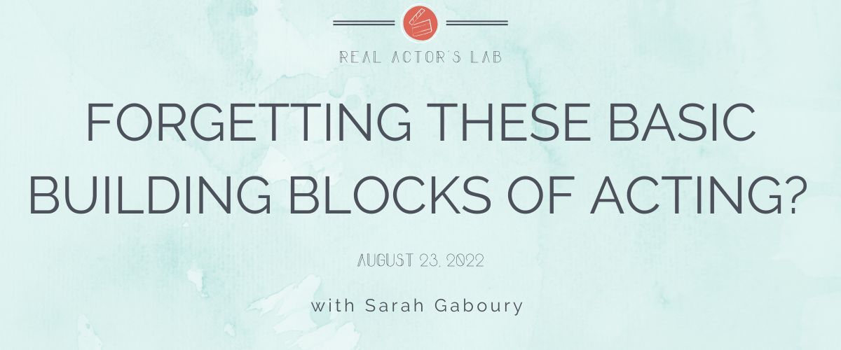 Skip this simple rehearsal step = derail your scene - Real Actor's Lab